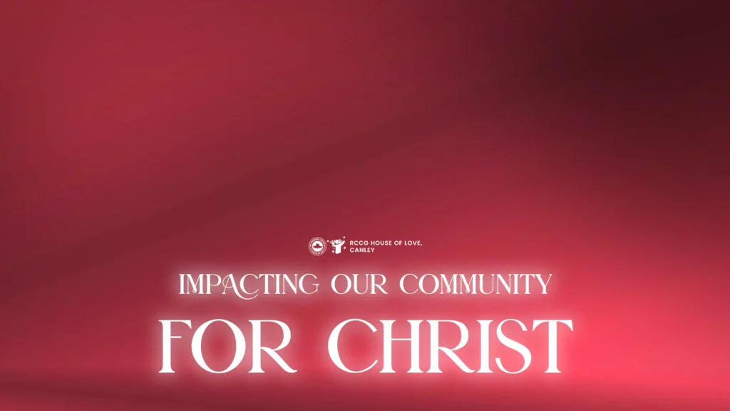 Impacting Our Community For Christ | House Of Love Church